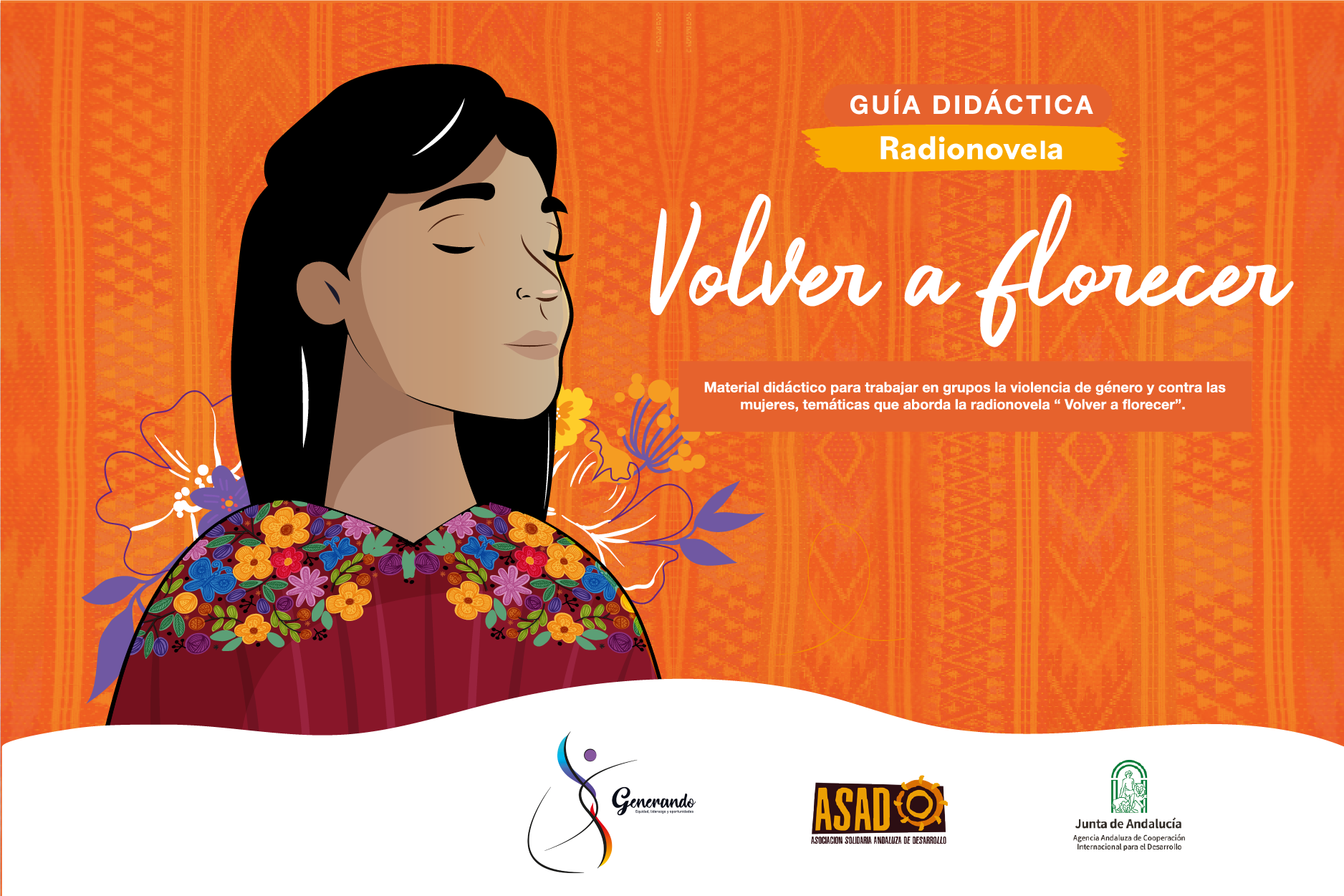 Guía didáctica - Radionovela Volver a Florecer - ASAD